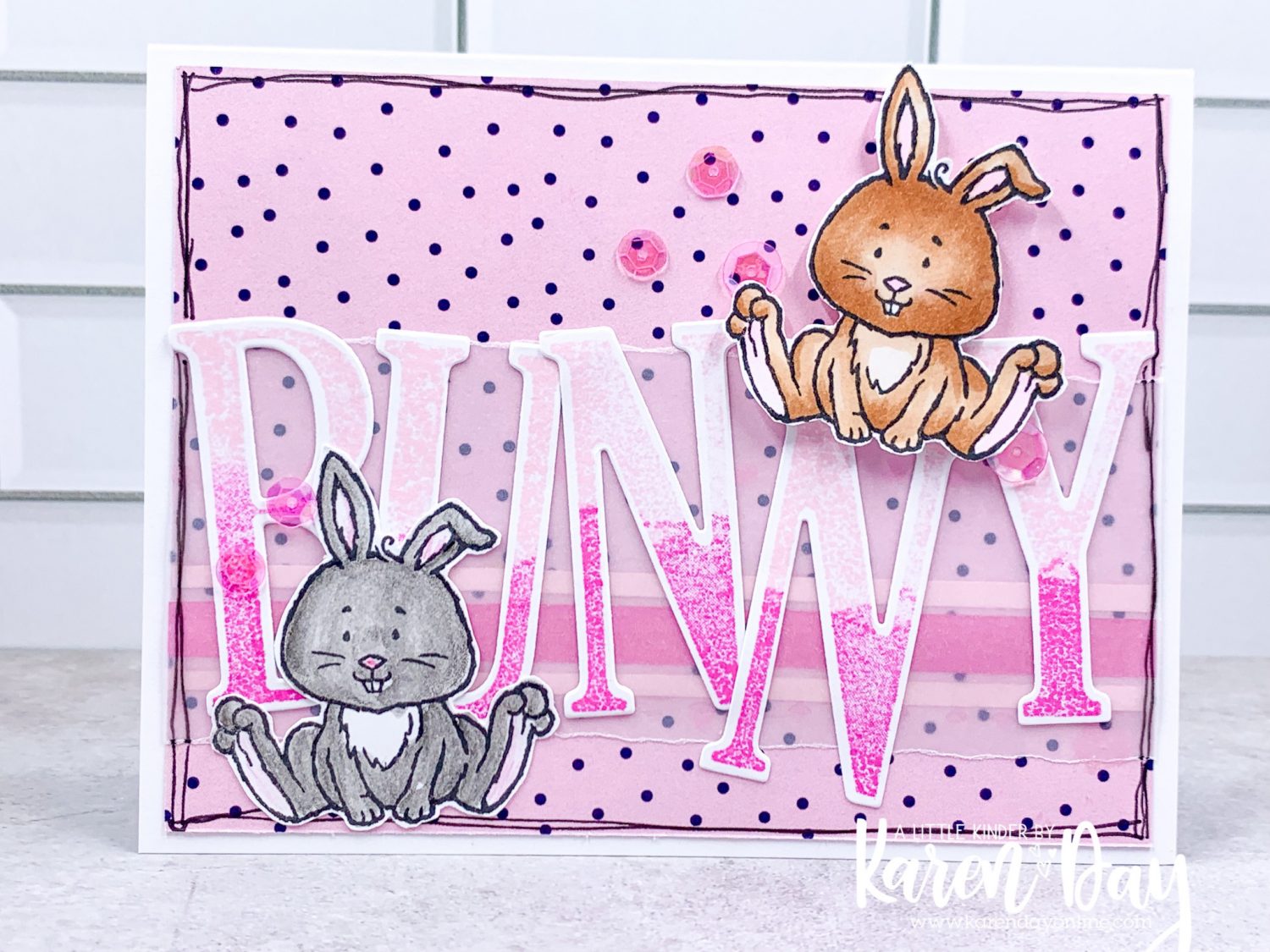 Beyond Easter series… Bunny card – A Little Kinder by Karen Day